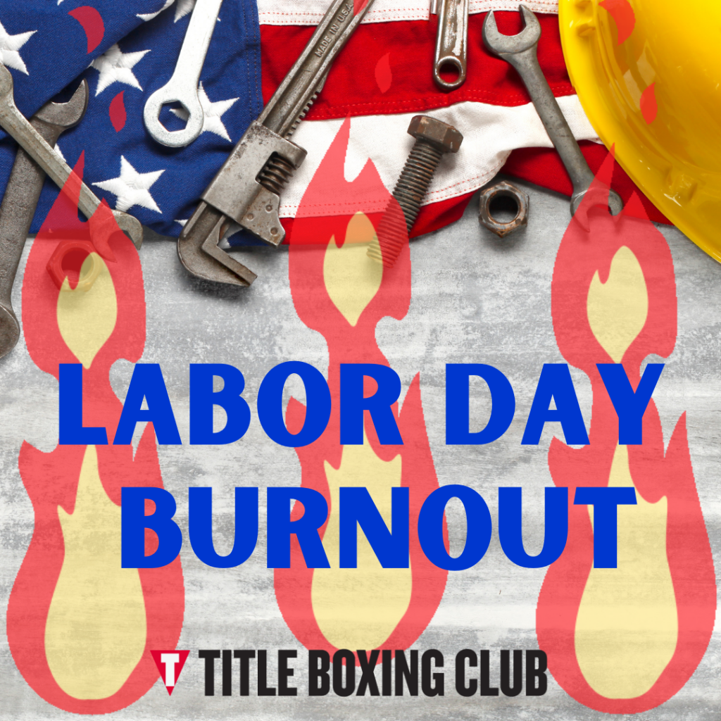 Labor Day Burnout Boxing Class | Overland Park 119th